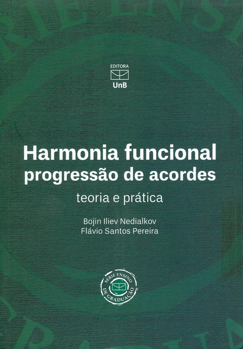 Harmonia Funcional Progressão de Acordes Teoria e Prática de Bojin Iliev Nedialkov e Flávio ...
