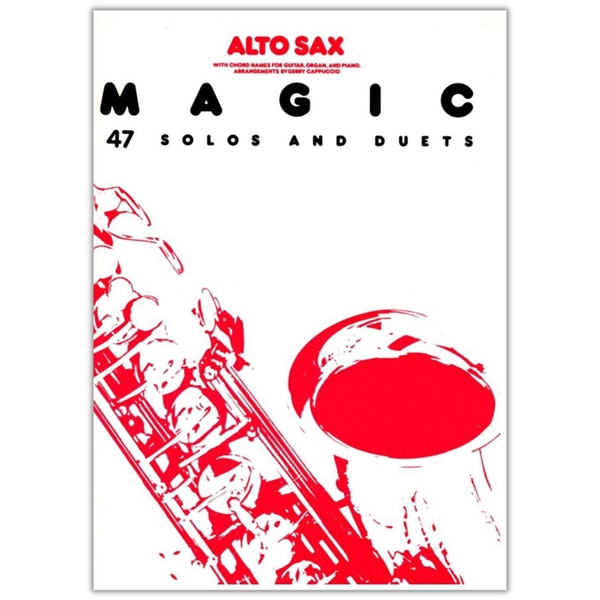 Magic - Alto Sax - 47 Solos And Duets - Magic - Alto Sax - 47 Solos And ...