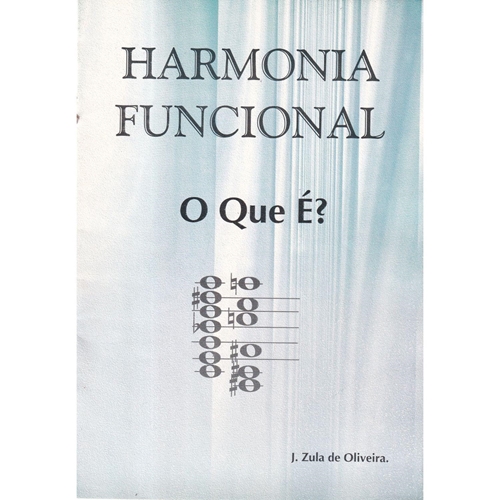 Harmonia Funcional - O Que É? - Harmonia Funcional - O Que É? - Labaron