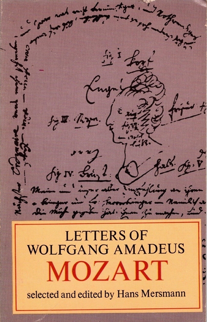 Letters Of Wolfgang Amadeus Mozart - Seleção de cartas escritas por W.A ...